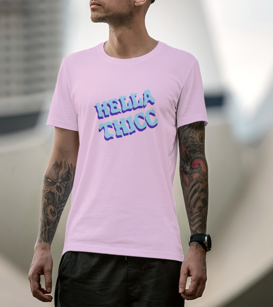 HELLA THICC Bold Text On Pink Background T-Shirt