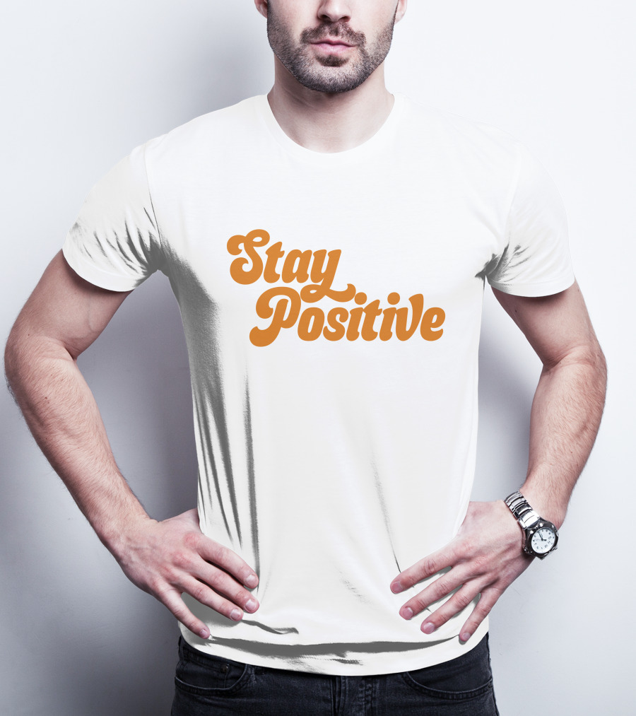 Little Mama Shop Stay Positive Cheerful Encouragement T-Shirt