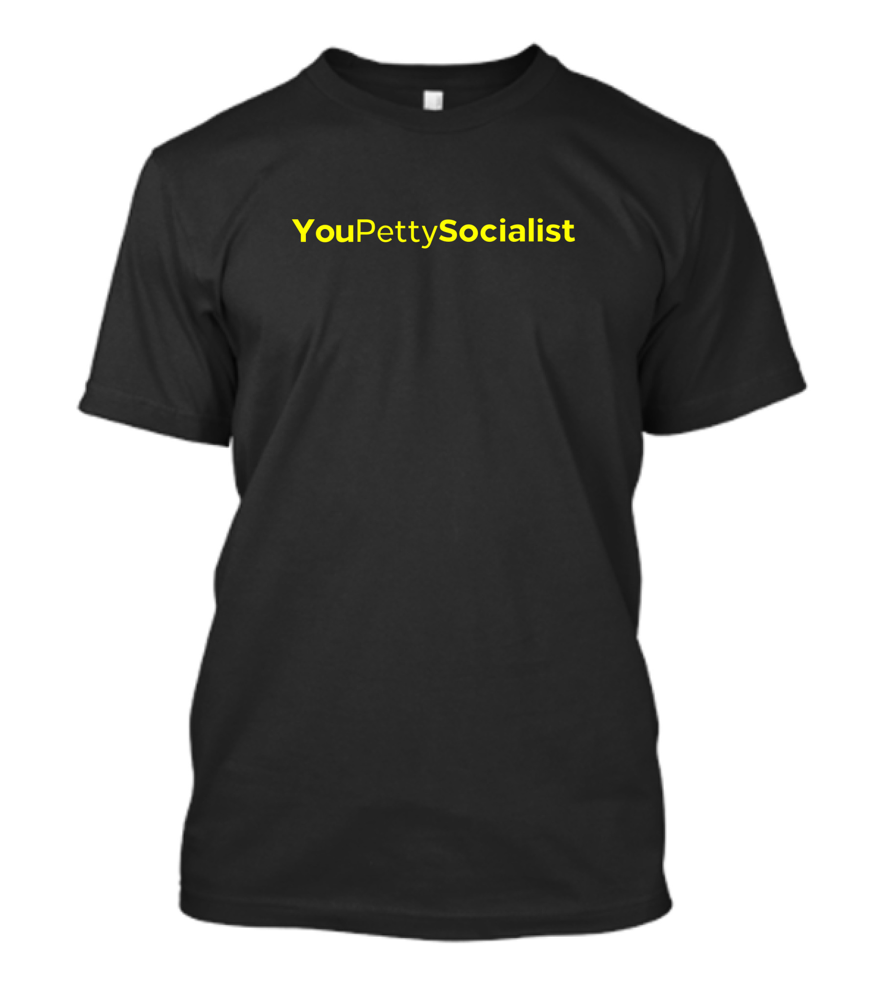 Rebel Store Merch You Petty Socialist YouPettySocialist T-Shirt