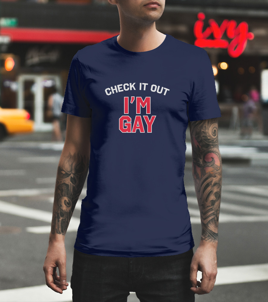 Check It Out I'm Gay T-Shirt