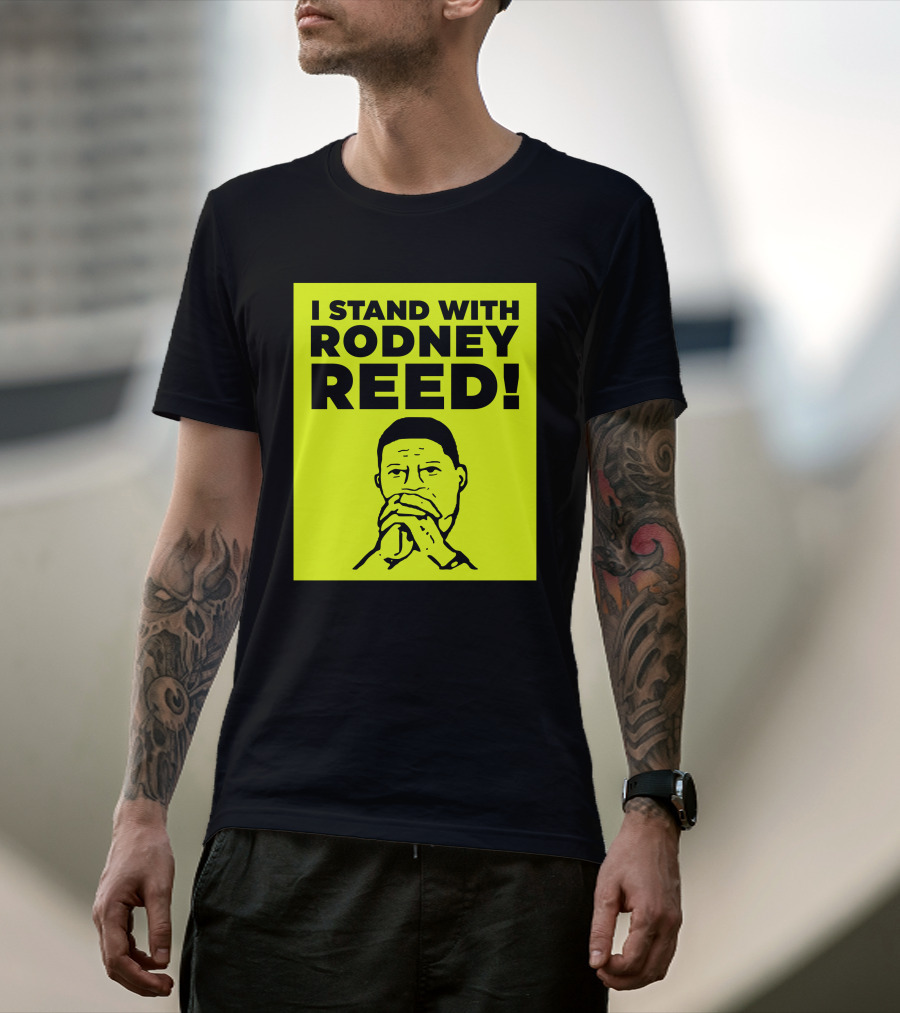 I STAND WITH RODNEY REED T-Shirt