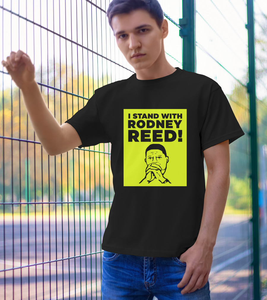 I STAND WITH RODNEY REED T-Shirt