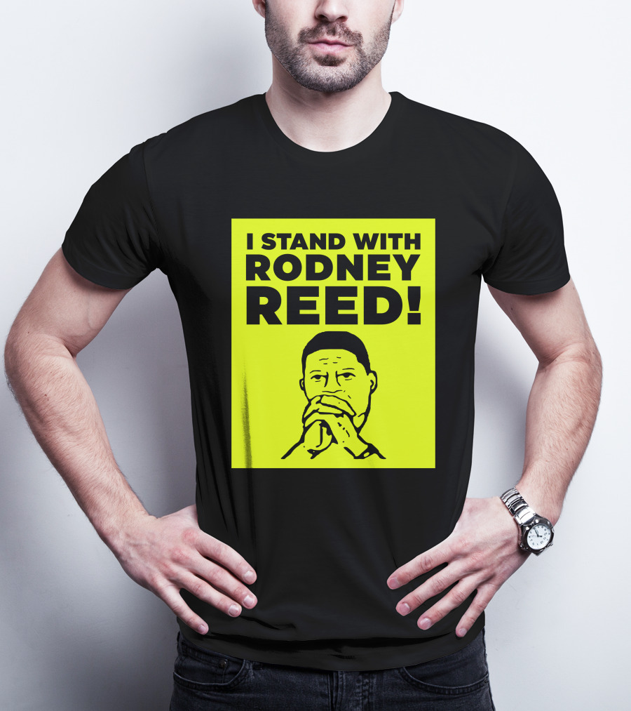 I STAND WITH RODNEY REED T-Shirt