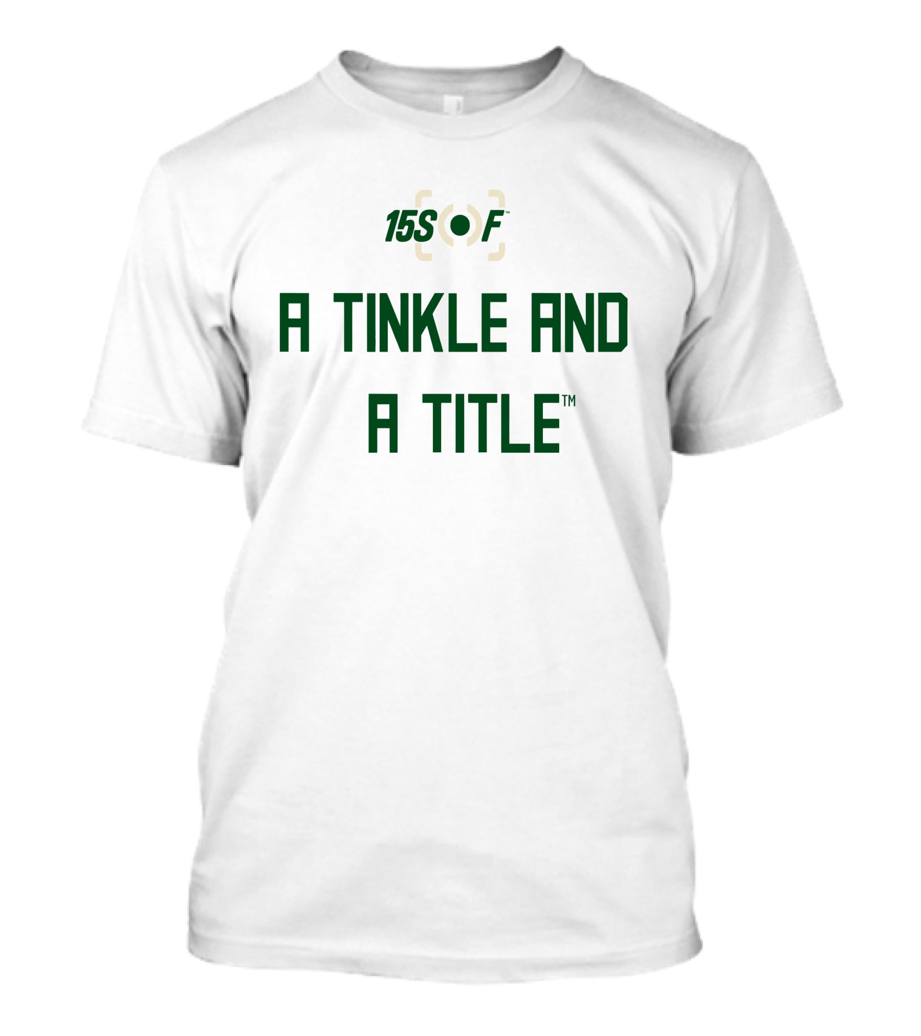 15Sof A Tinkle And A Title T-Shirt
