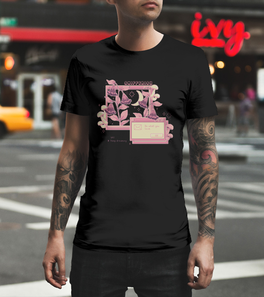 Snifferish Do What You Love Keep Dreaming Floral Pixel T-Shirt