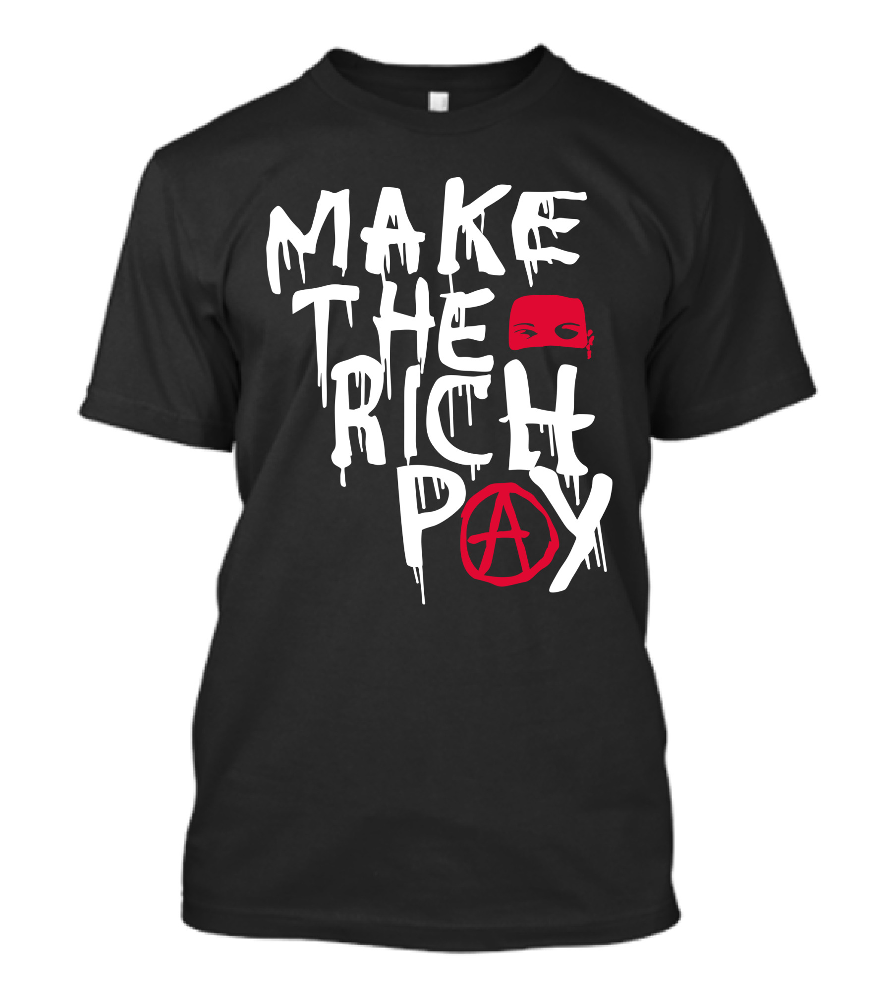 Make The Rich Pay Anarchy Mask Hasan Piker T-Shirt