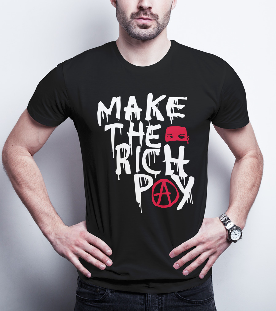 Make The Rich Pay Anarchy Mask Hasan Piker T-Shirt