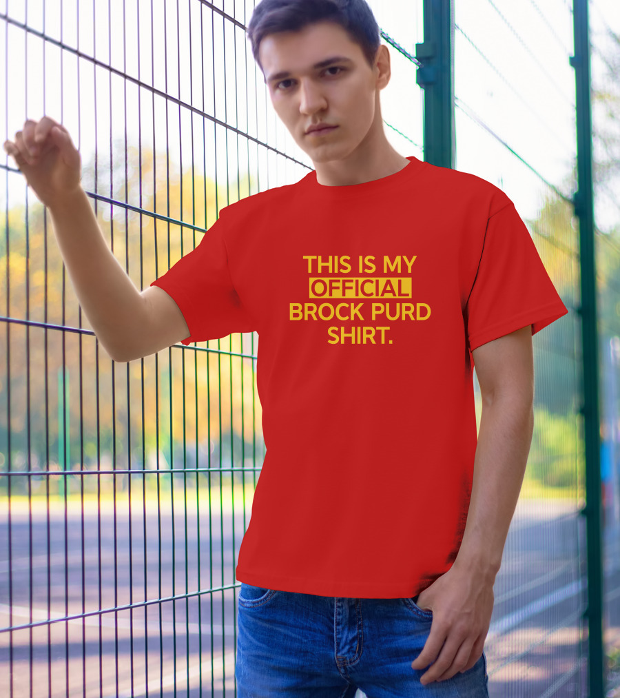 This Is My Official Brock Purd T-Shirt