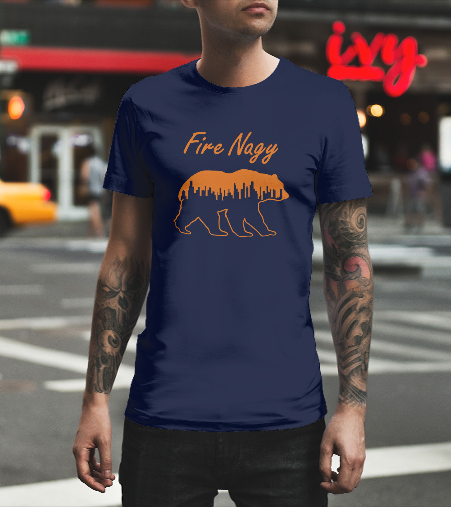 Fire Nagy Chicago Skyline Bear Football Protest T-Shirt