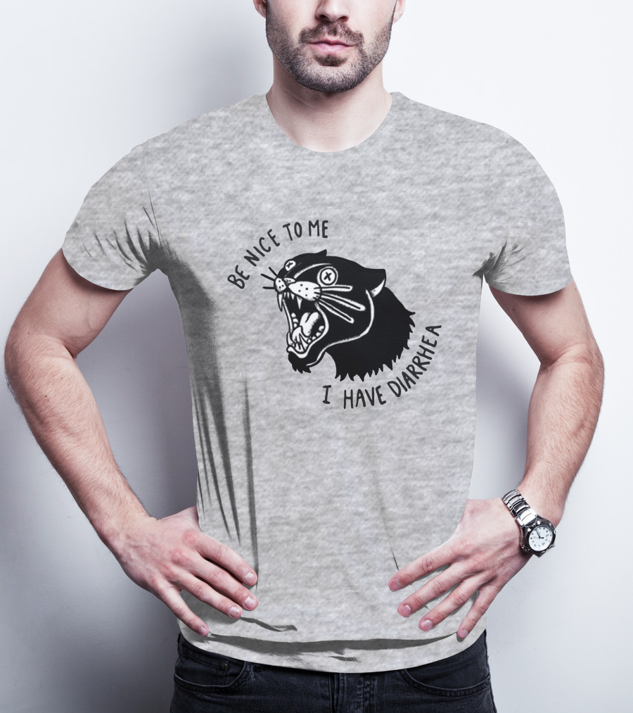 Be Nice To Me I Have Diarrhea Panther Drawing Society6 T-Shirt
