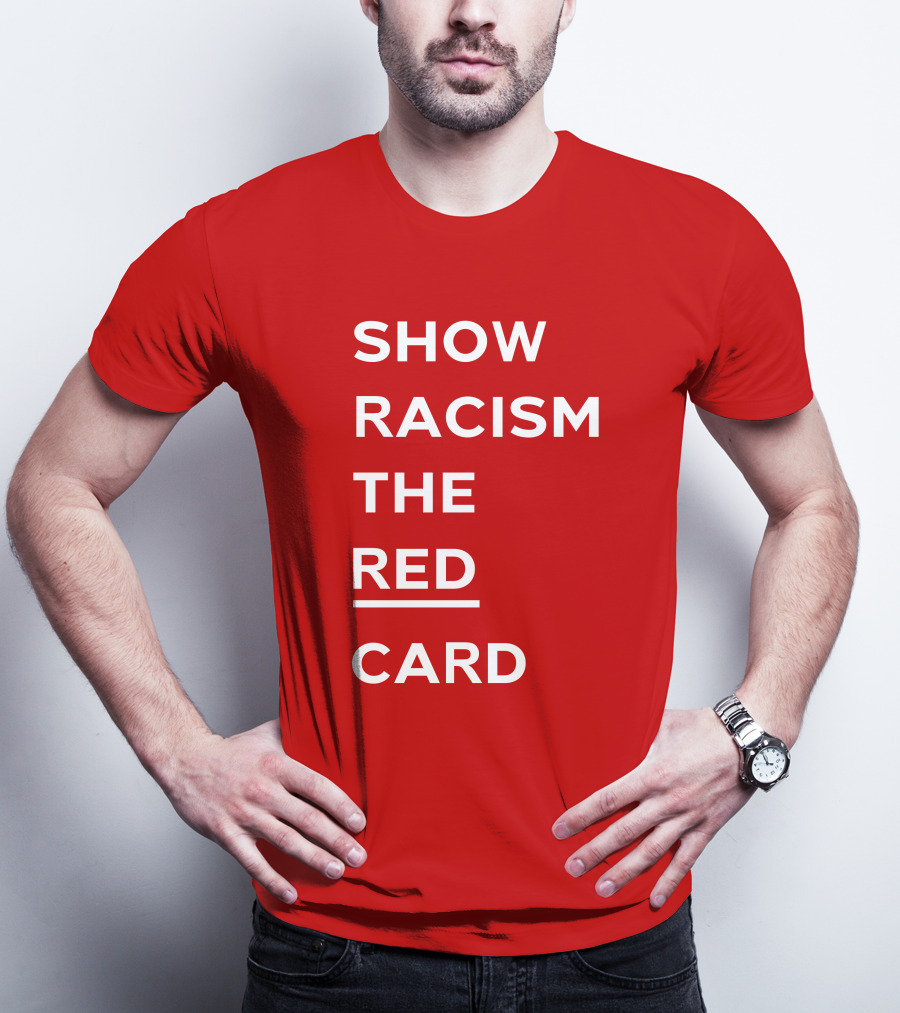 Wales Show Racism The Red Card Awareness Campaign T-Shirt