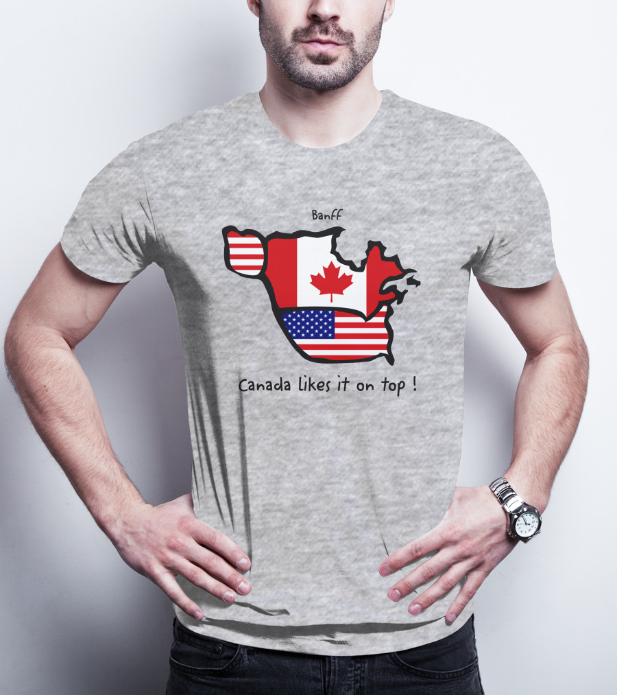 Banff Canada Likes It On Top North America Map With Flags T-Shirt