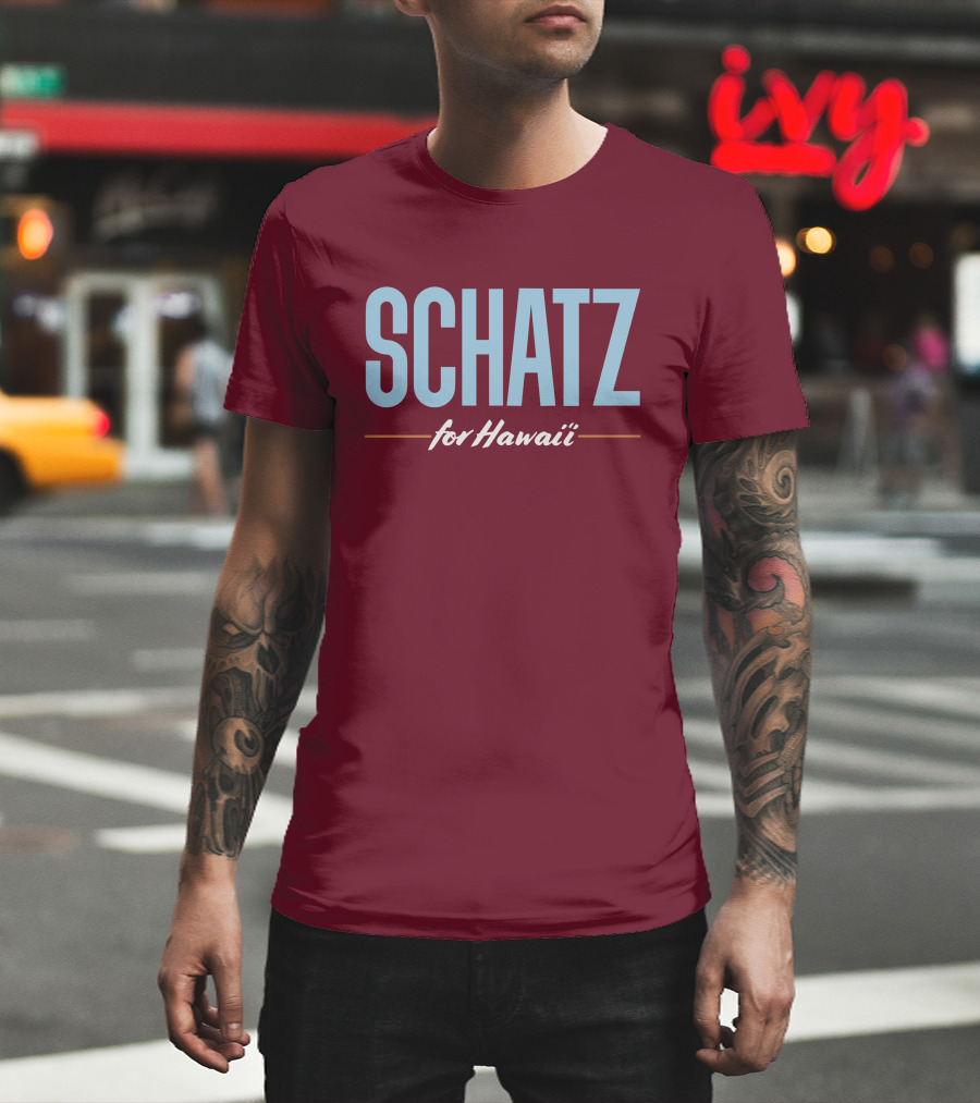 SCHATZ For Hawaii T-Shirt