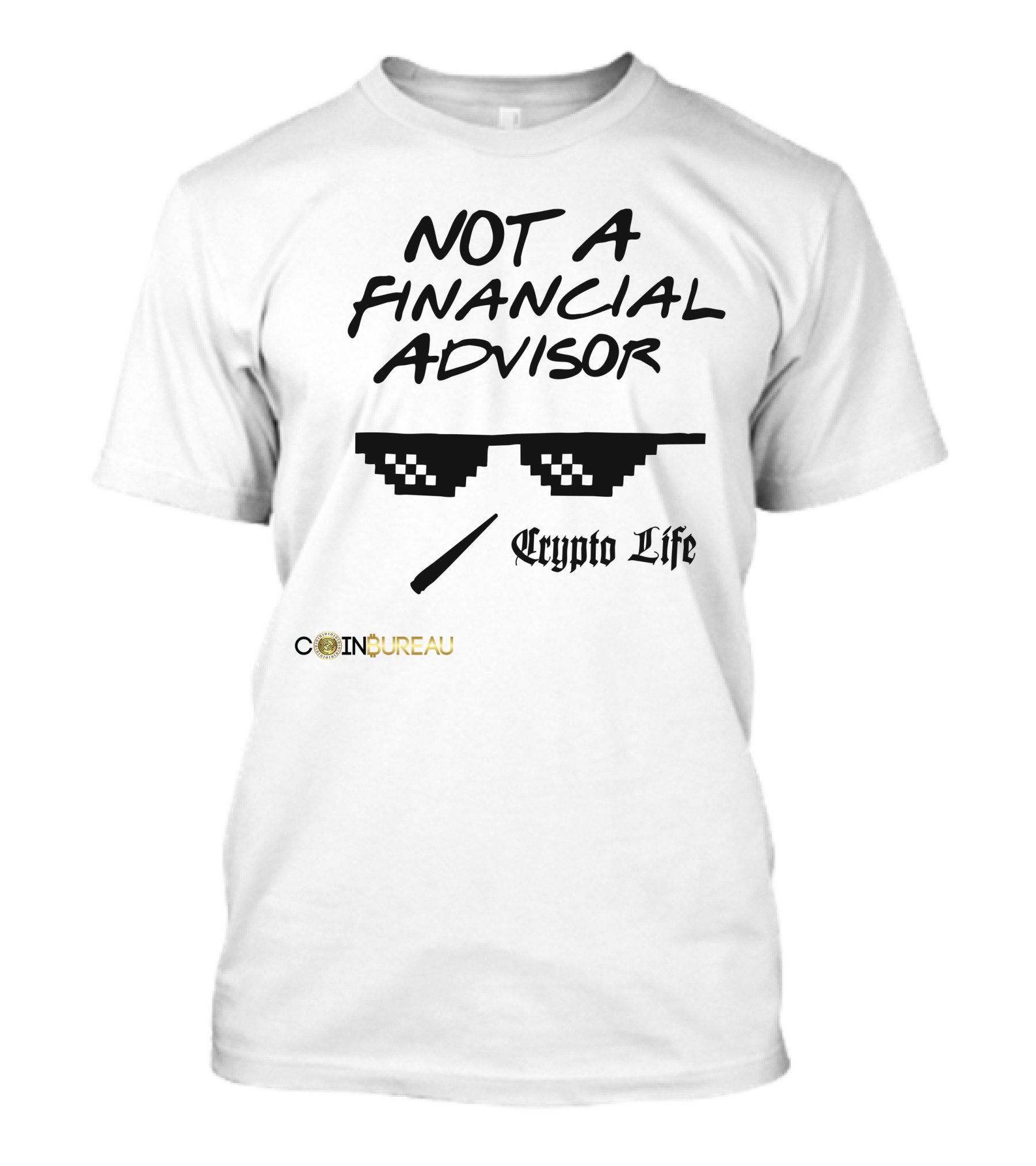 Coin Bureau Not A Financial Advisor Crypto Life T-Shirt