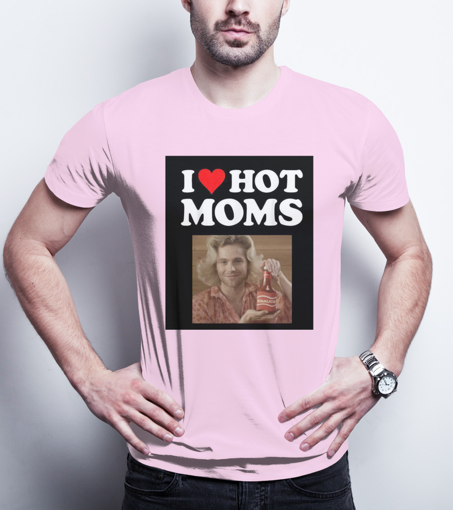 I Love Hot Moms Sauce Bottle Person Image Pink Background T-Shirt