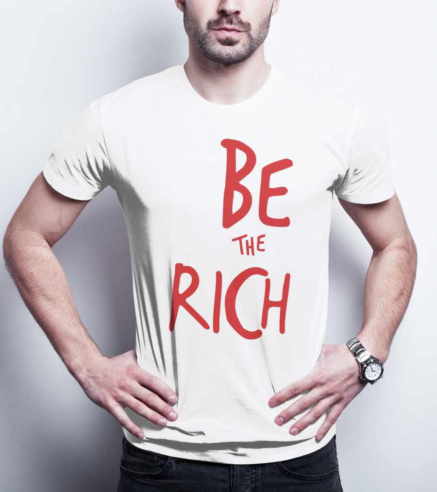 Be The Rich Tpusa Patriottakes Shop T-Shirt