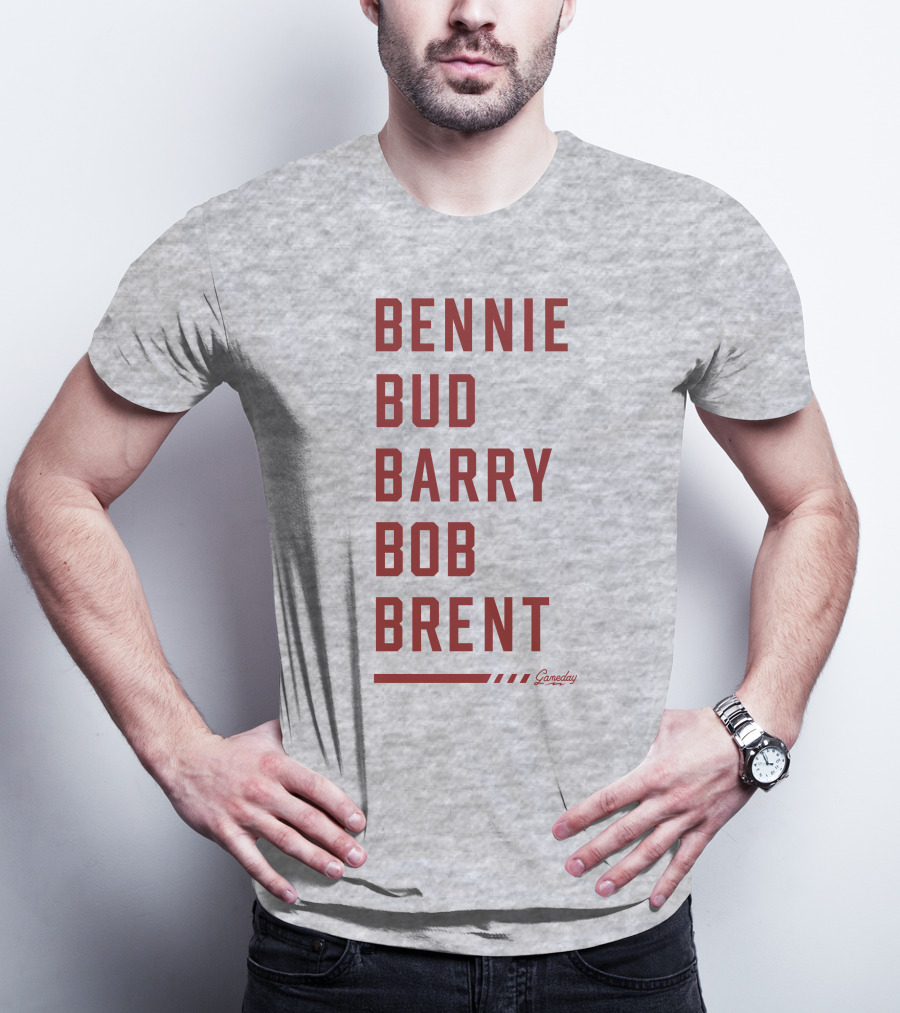 Bennie Bud Barry Bob Brent Gameday T-Shirt