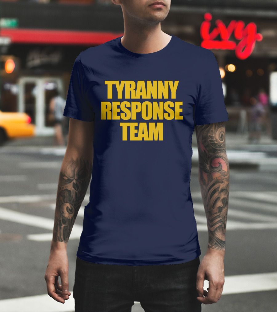 Tyranny Response Team Infowars T-Shirt