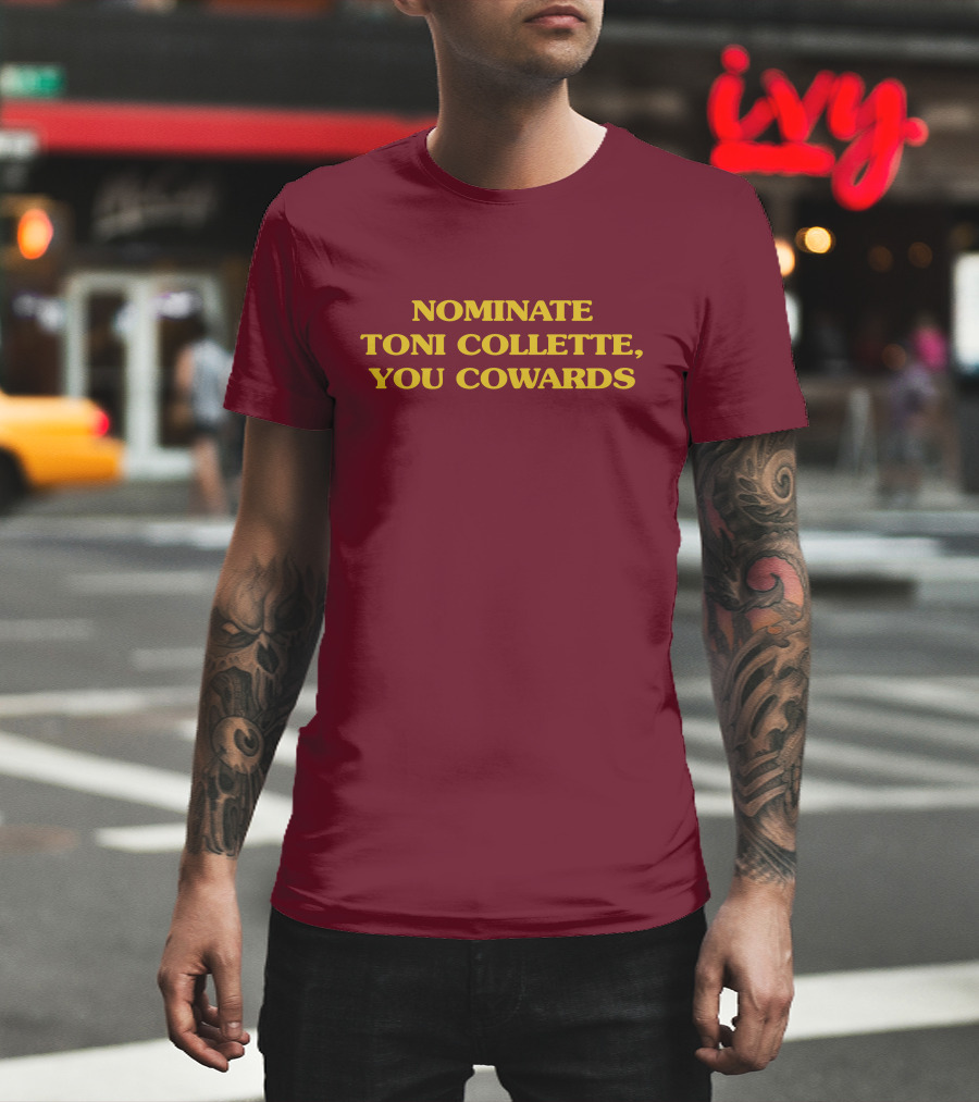 Nominate Toni Collette You Cowards T-Shirt