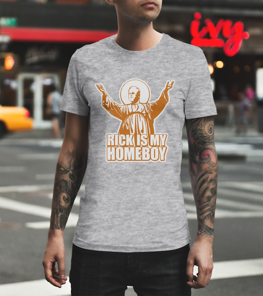 Rick Is My Homeboy Austin Vols Saint T-Shirt