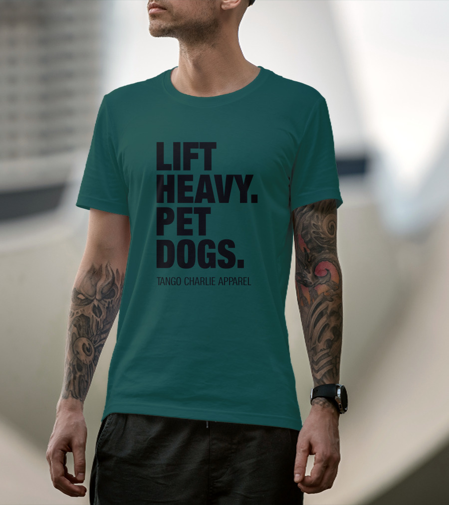 Lift Heavy Pet Dogs Tango Charlie T-Shirt