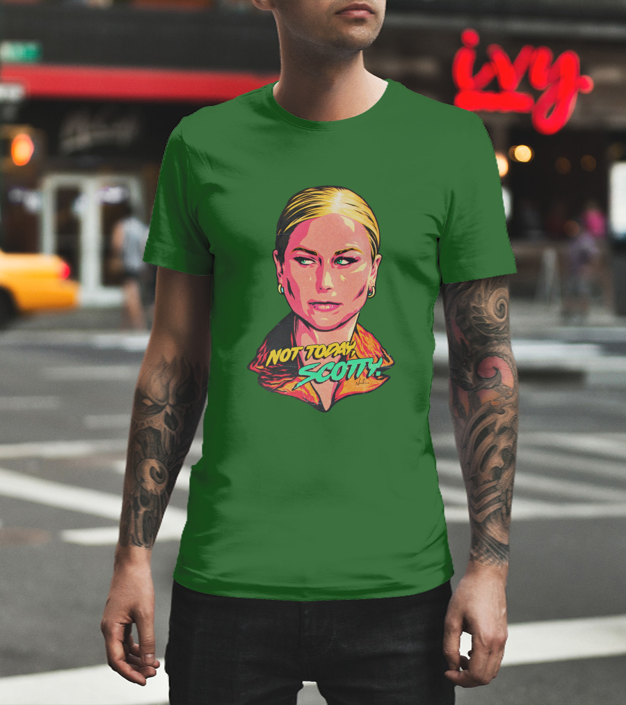 Not Today Scotty Grace Tame Nordacious T-Shirt