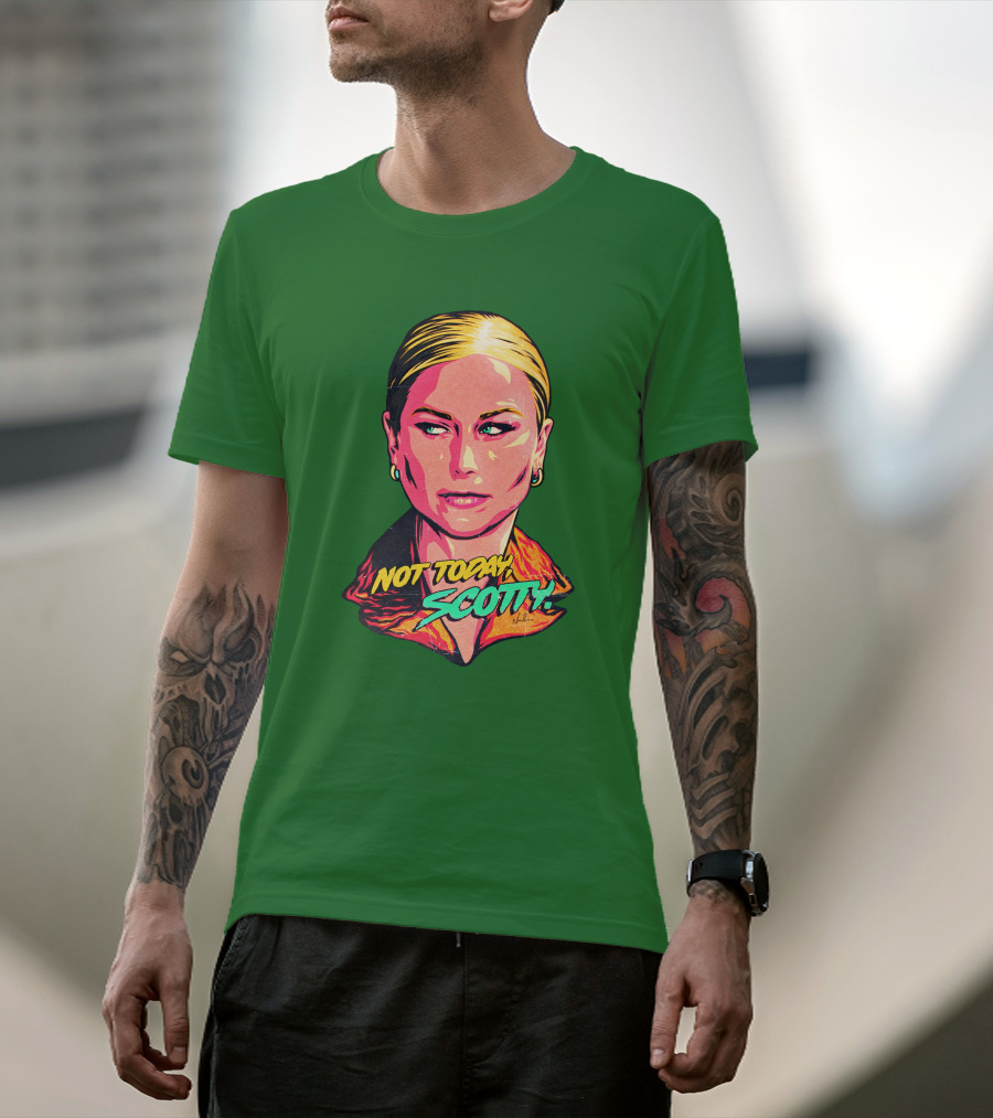 Not Today Scotty Grace Tame Nordacious T-Shirt