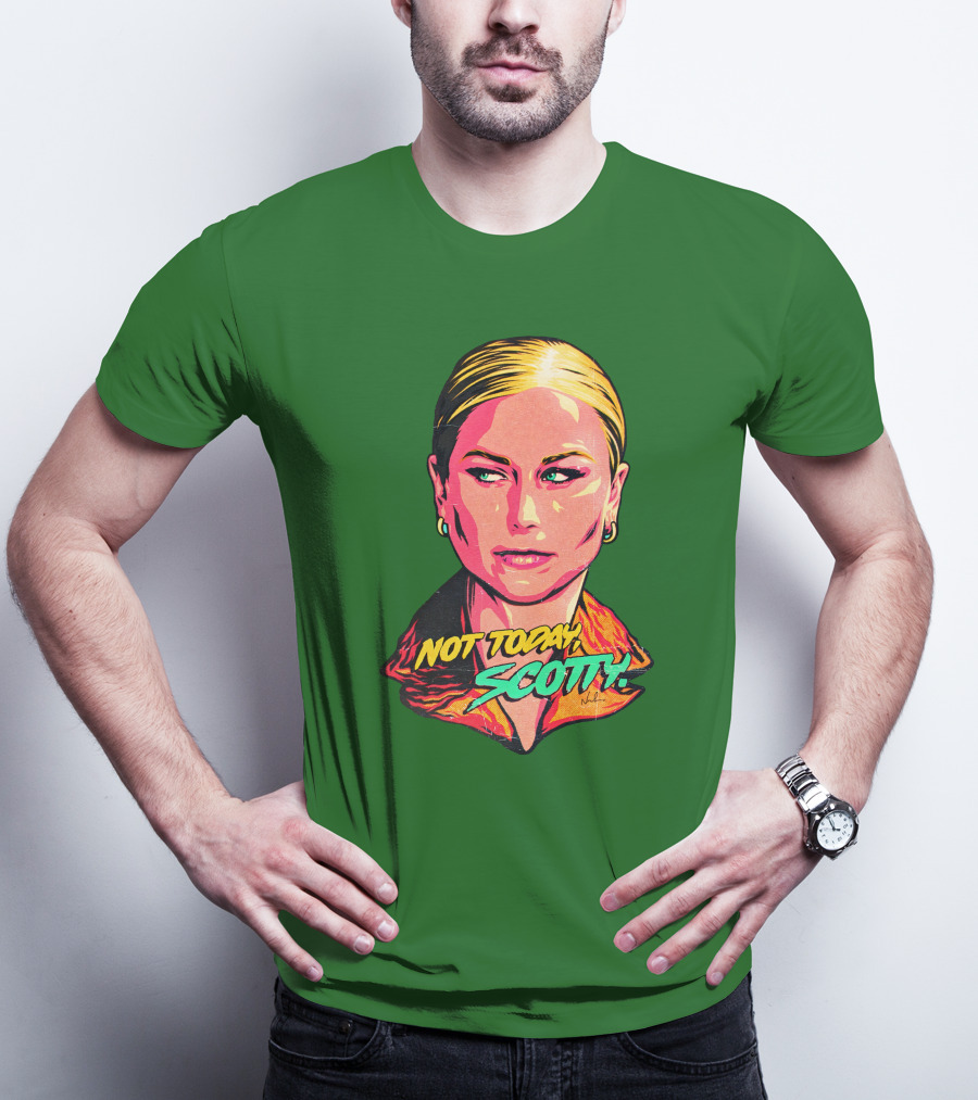 Not Today Scotty Grace Tame Nordacious T-Shirt