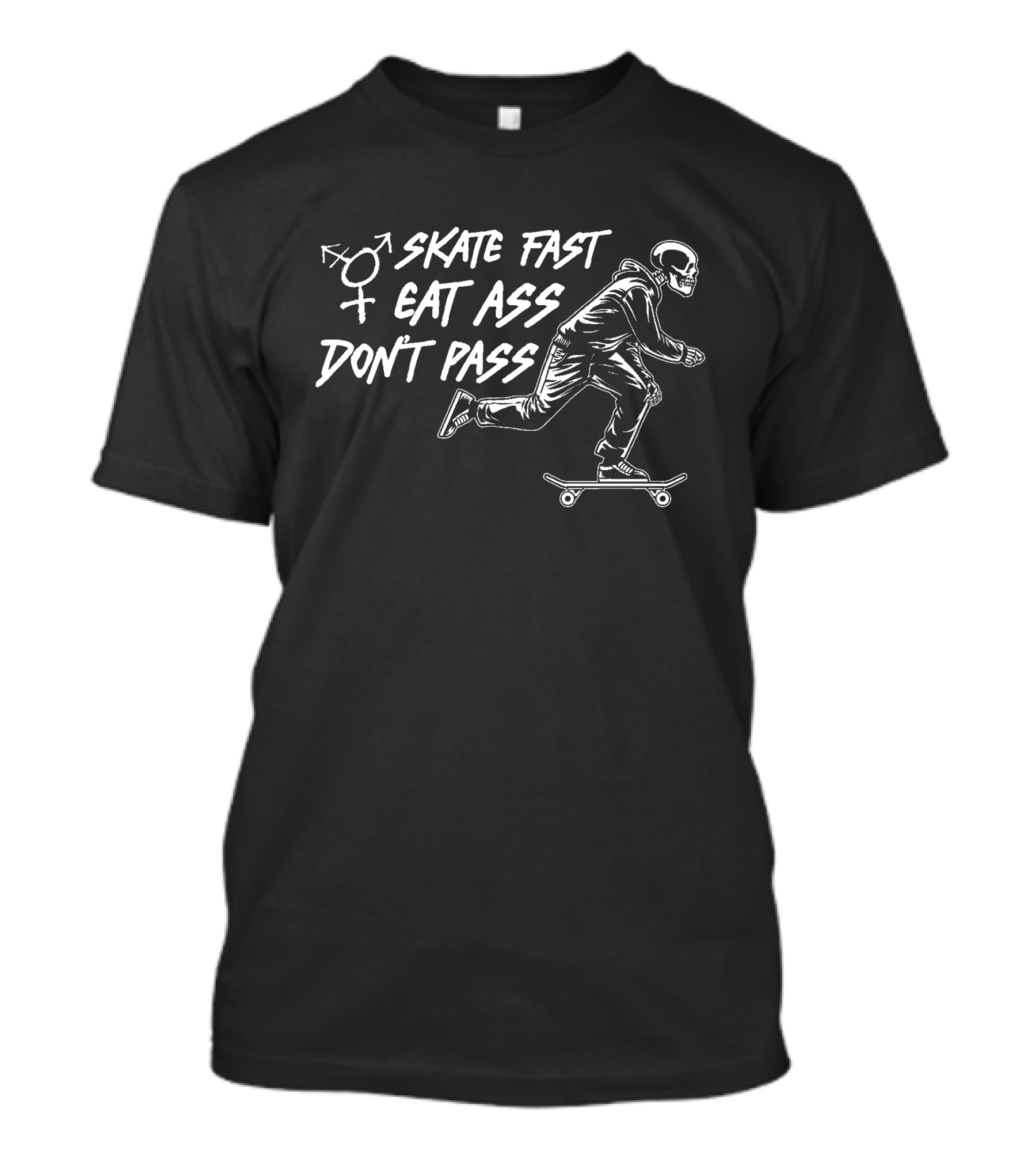 Toxic Femme Skate Fast Eat Ass Don't Pass Skeleton On Skateboard T-Shirt