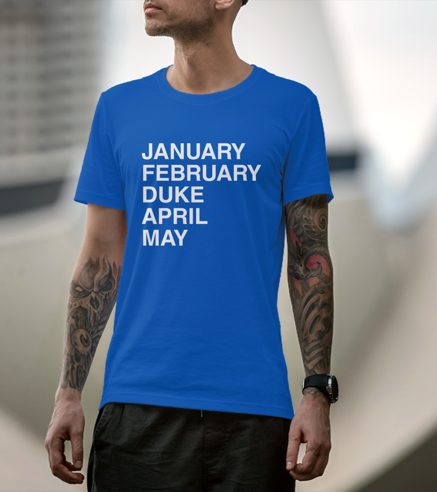 January February Duke April May Bold Blue T-Shirt