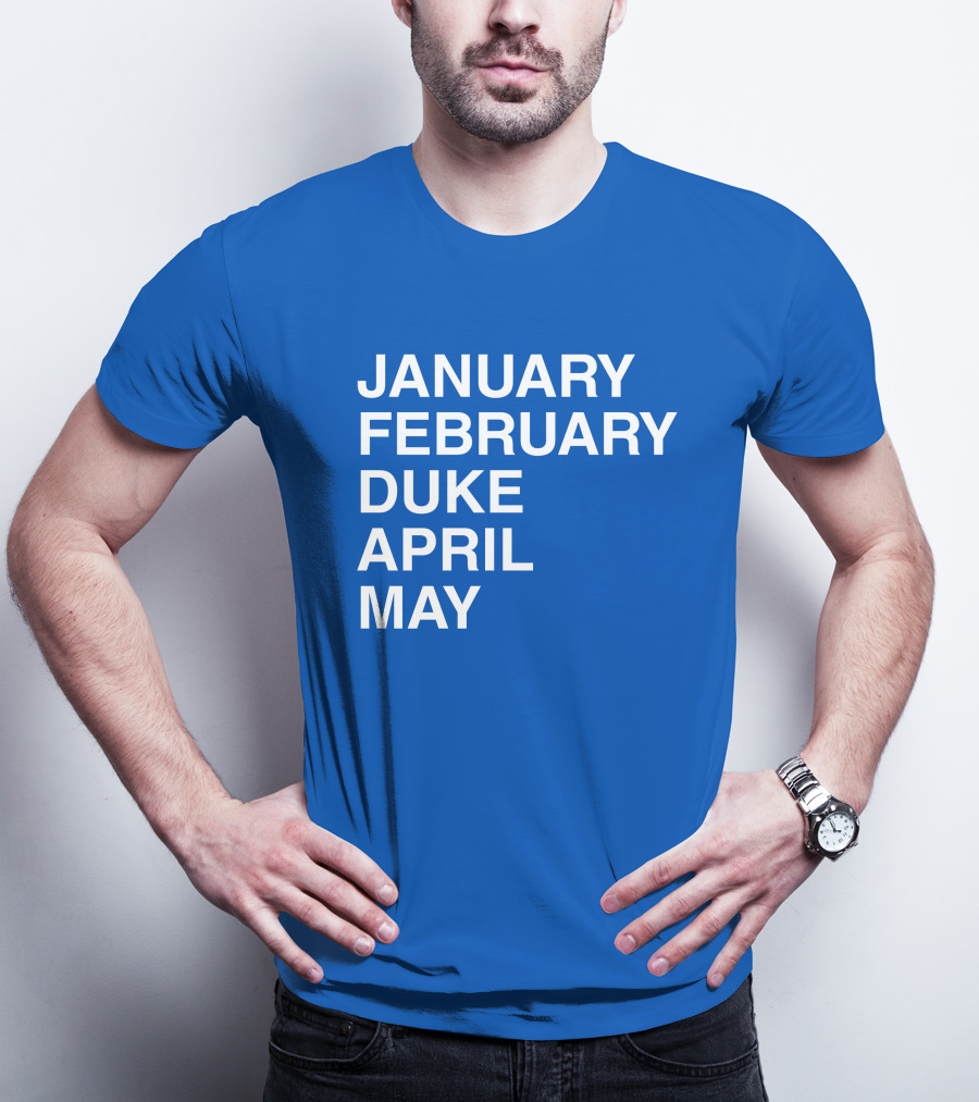 January February Duke April May Bold Blue T-Shirt