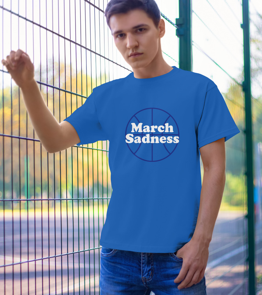 March Sadness Basketball Kentucky Fans Shop Local Kentucky Merch T-Shirt