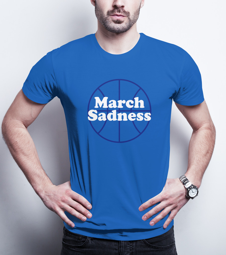 March Sadness Basketball Kentucky Fans Shop Local Kentucky Merch T-Shirt