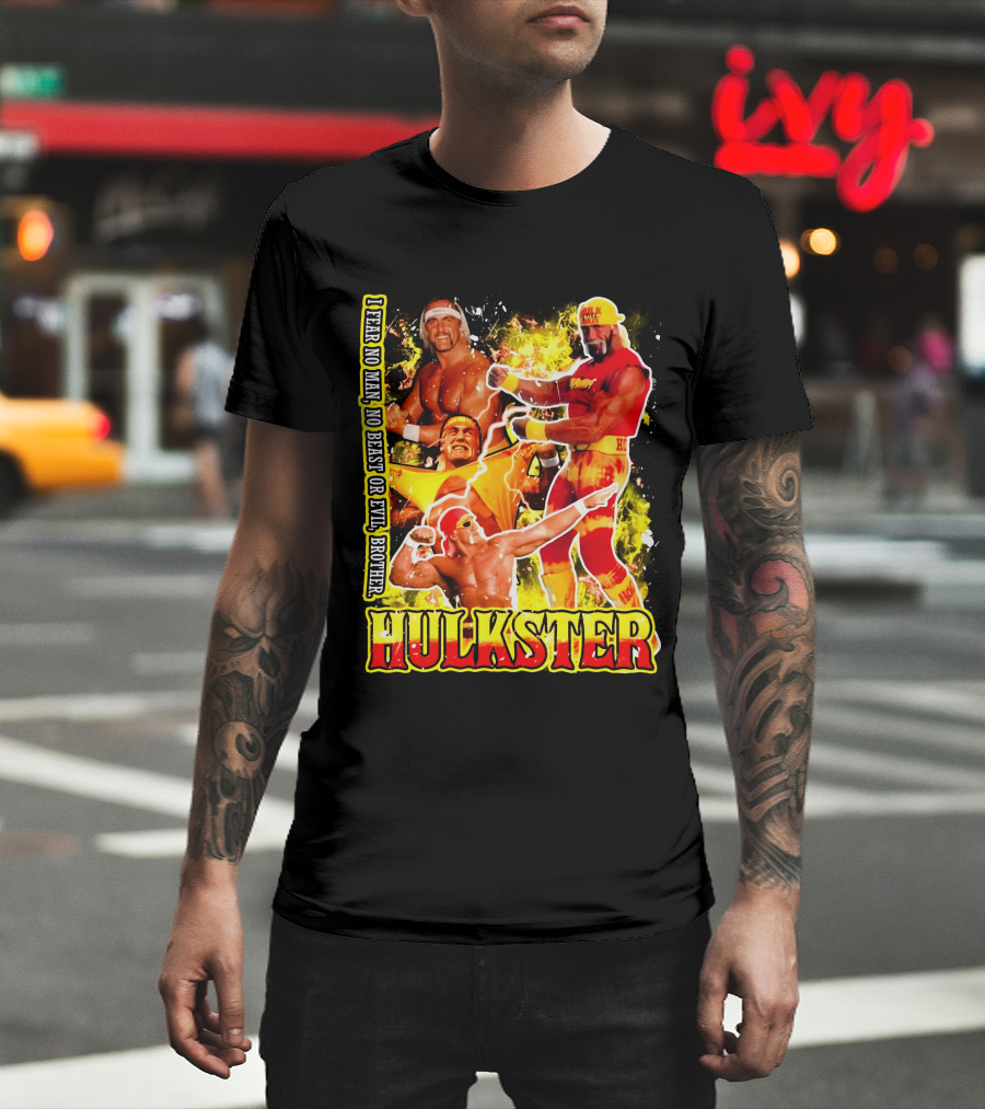 Hulk Hogan Hulkster I Fear No Man No Beast Or Evil Brother Wwf Wrestling T-Shirt