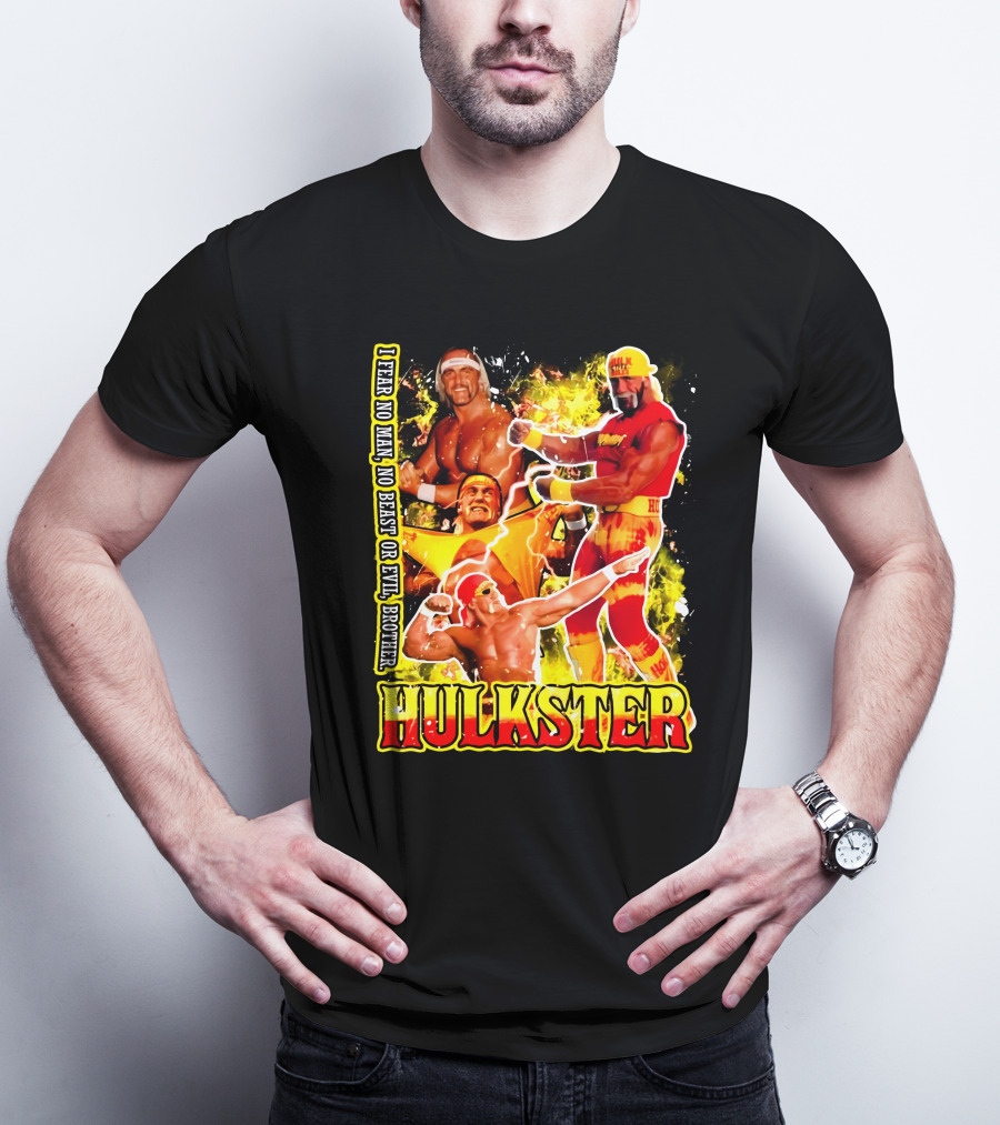 Hulk Hogan Hulkster I Fear No Man No Beast Or Evil Brother Wwf Wrestling T-Shirt