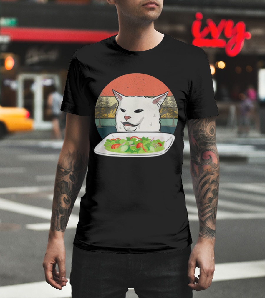 Cat Meme Woman Yelling At Table Dinner Funny Salad T-Shirt