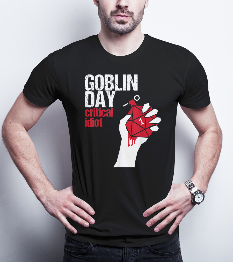Goblin Day Critical Idiot Dice One Hand T-Shirt