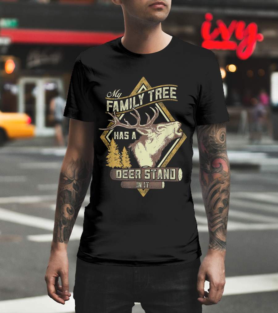 Family Tree Has A Deer Stand In It Deer Hunting T-Shirt