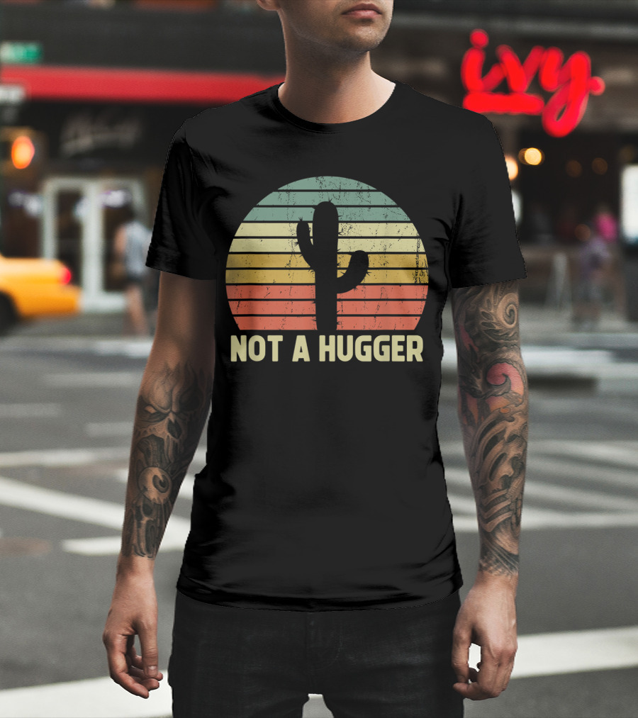 Not A Hugger Cactus Retro Sunset Sarcastic Introvert T-Shirt