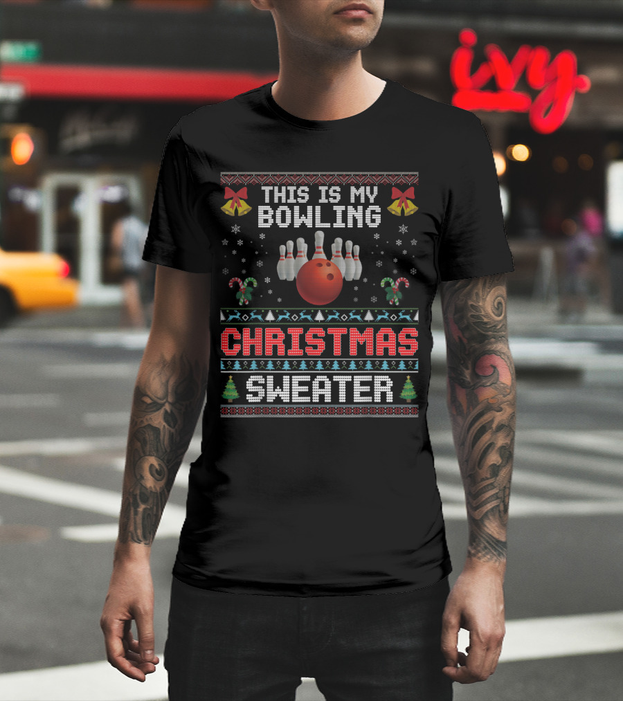 This Is My Bowling Christmas Sweater Ugly Sport Merry Xmas T-Shirt