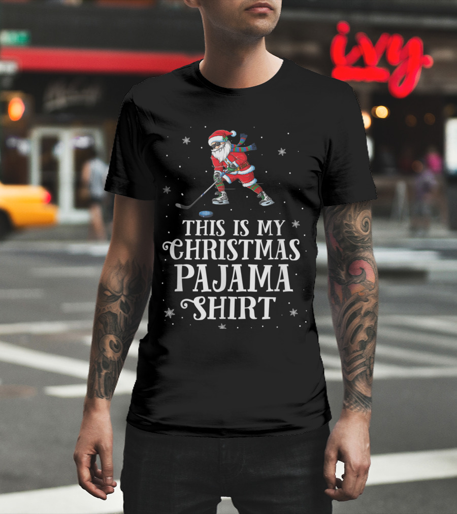 Santa Playing Hockey This Is My Christmas Pajama T-Shirt