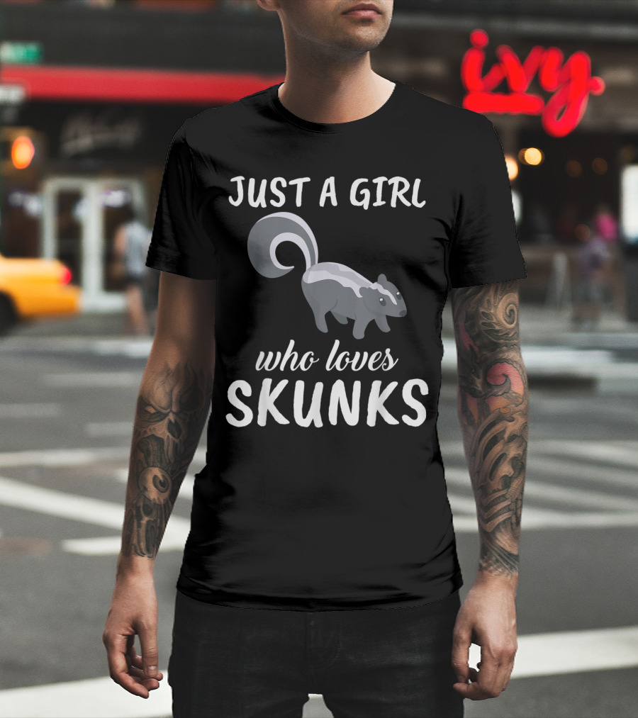 Just A Girl Who Loves Skunks T-Shirt