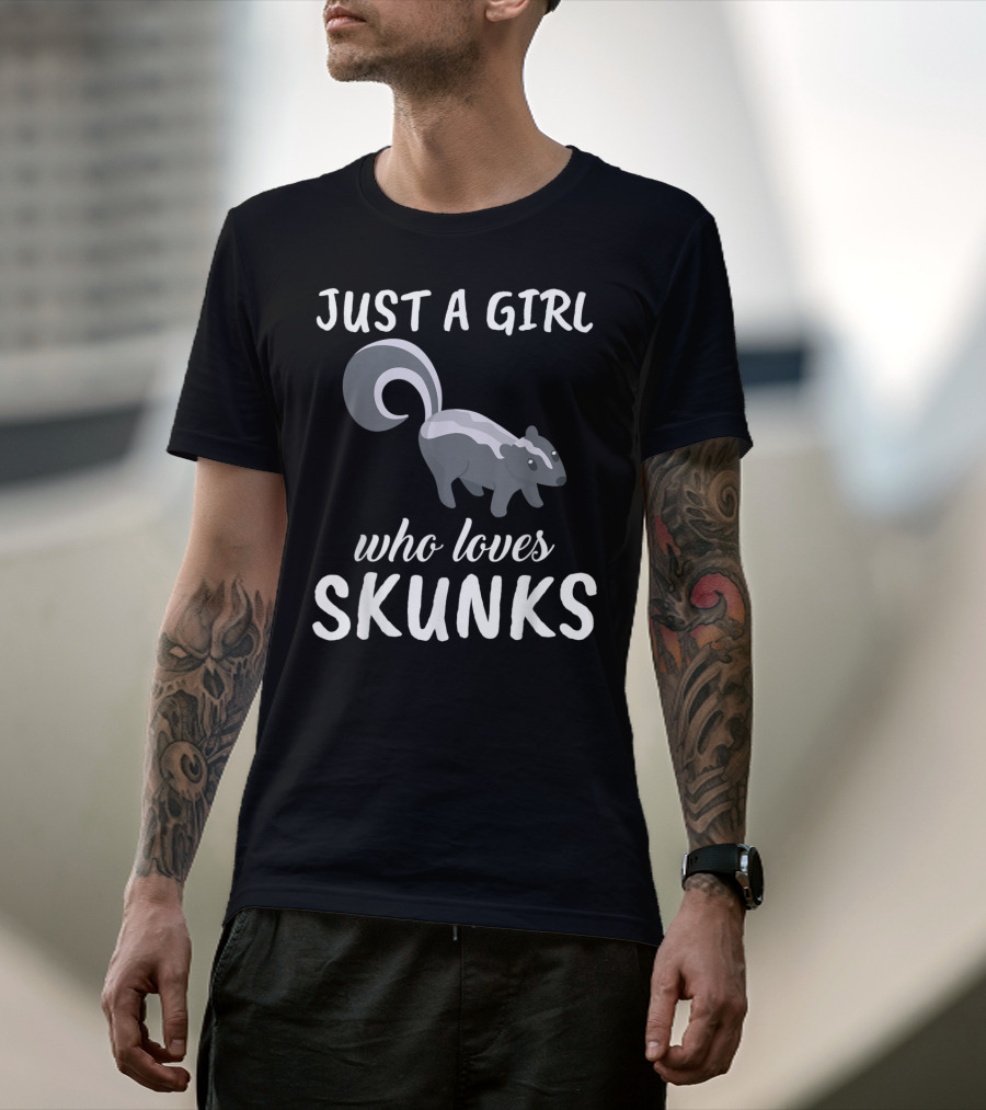 Just A Girl Who Loves Skunks T-Shirt