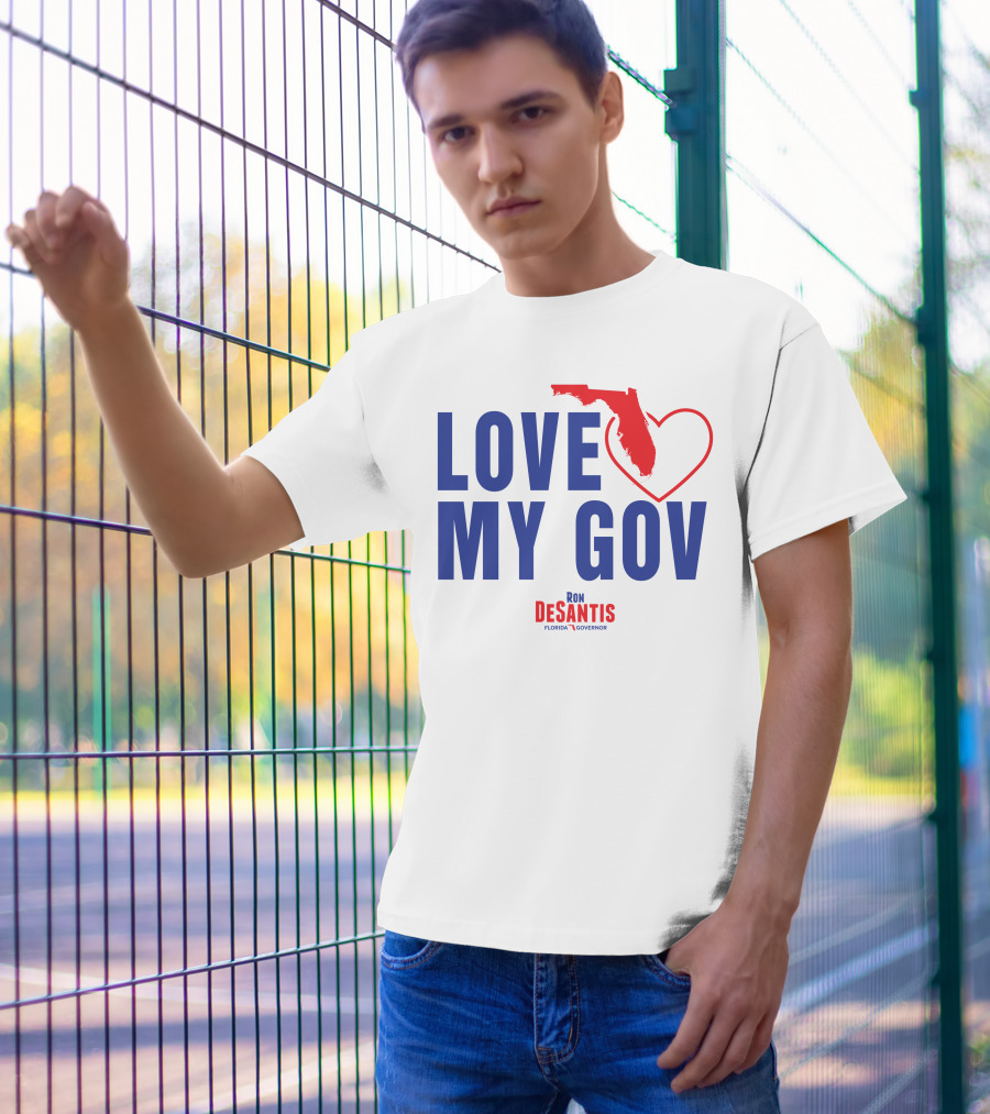 Love My Gov Florida Heart Ron DeSantis Governor T-Shirt