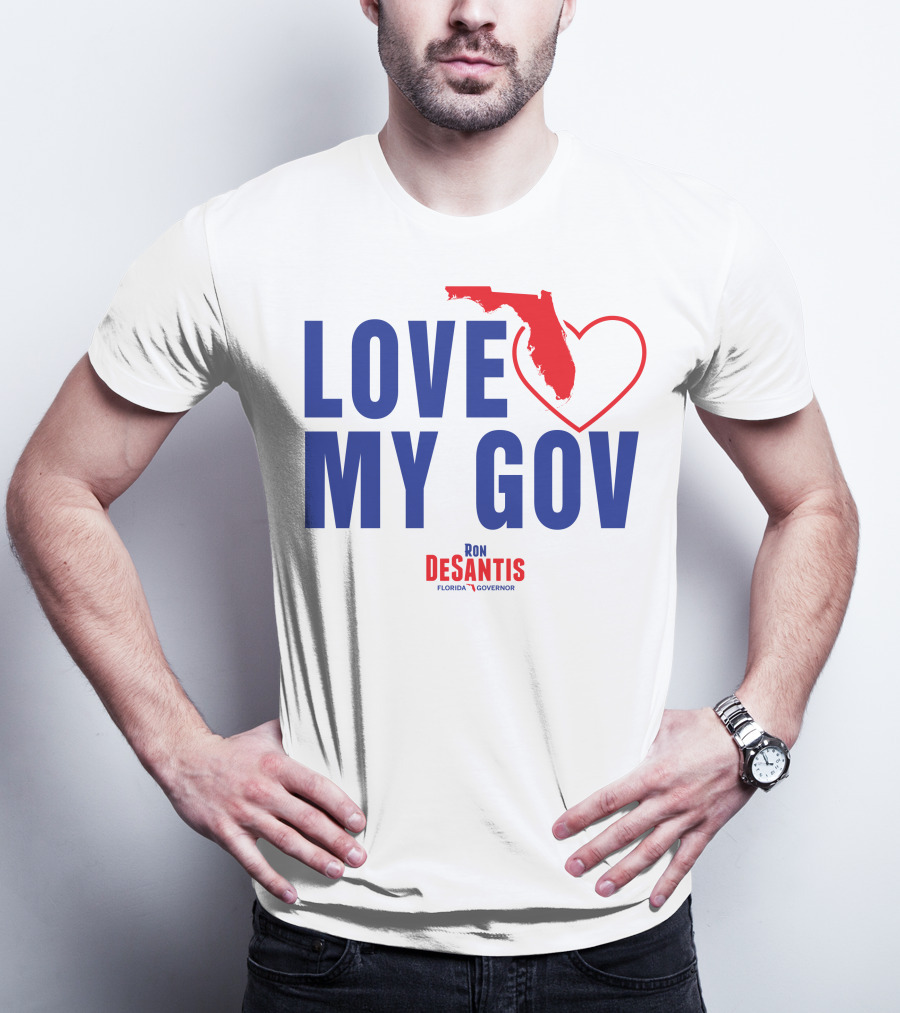 Love My Gov Florida Heart Ron DeSantis Governor T-Shirt
