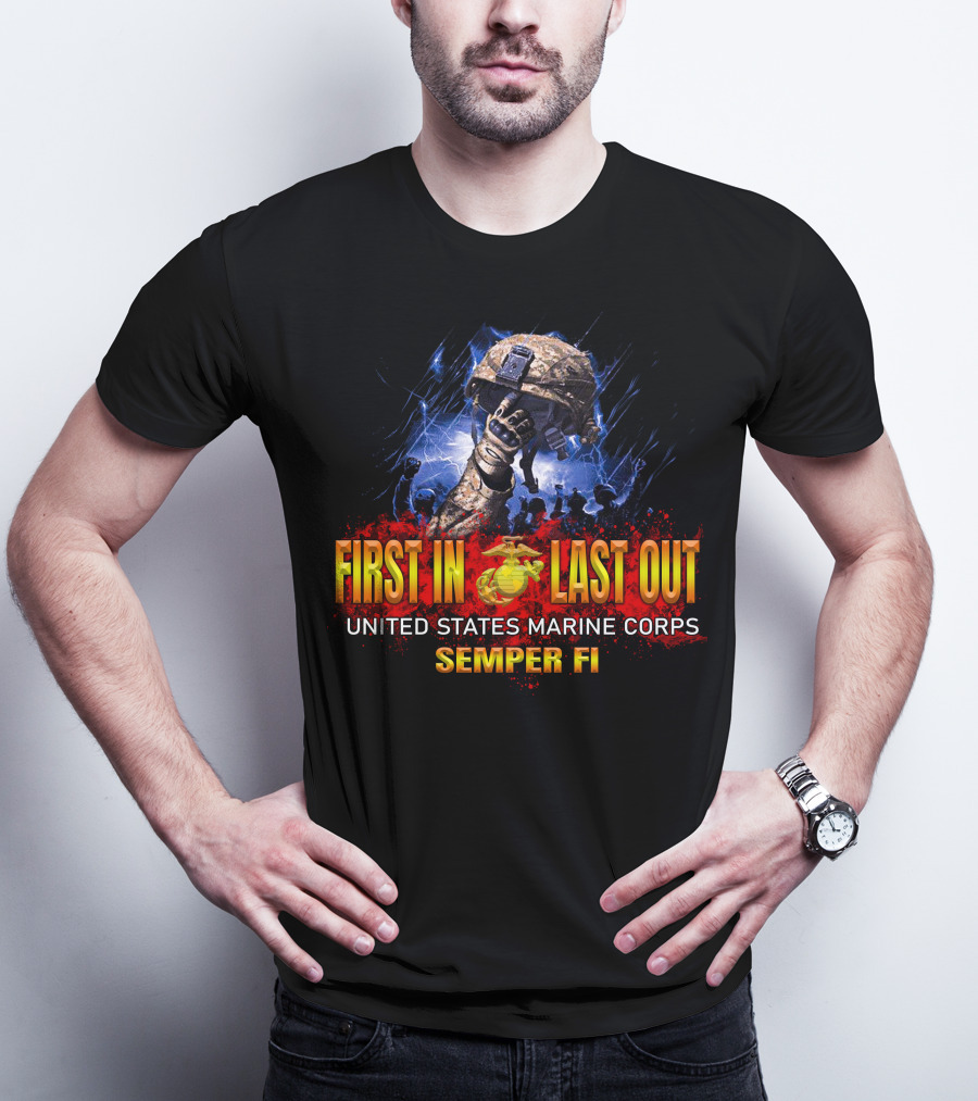 First In Last Out United States Marine Corps Semper Fi T-Shirt