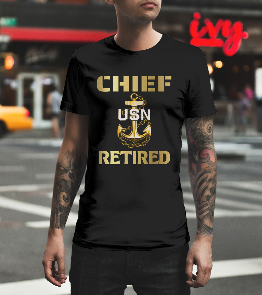 Chief Usn Retired T-Shirt