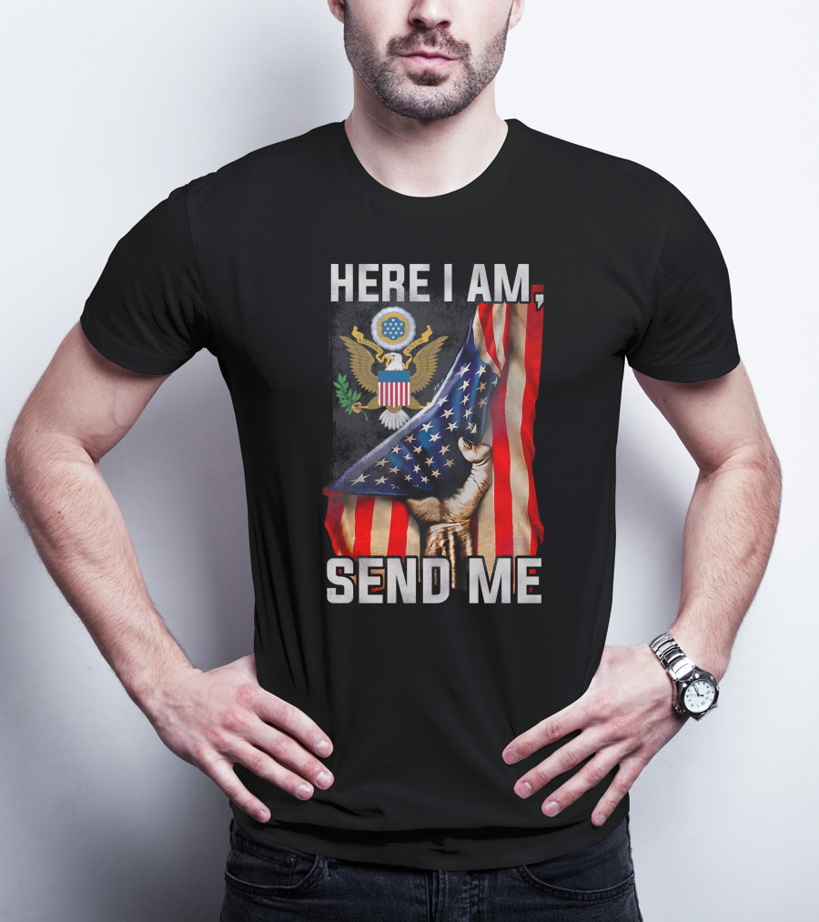 Here I Am Send Me Bald Eagle Seal And Raised Fist With American Flag T-Shirt