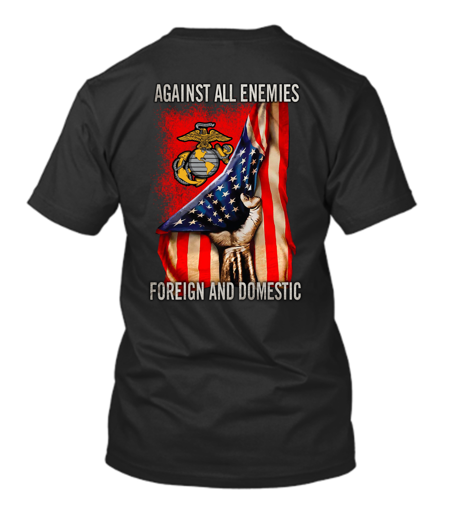 Against All Enemies Foreign And Domestic Us Marine Corps Flag Patriots T-Shirt