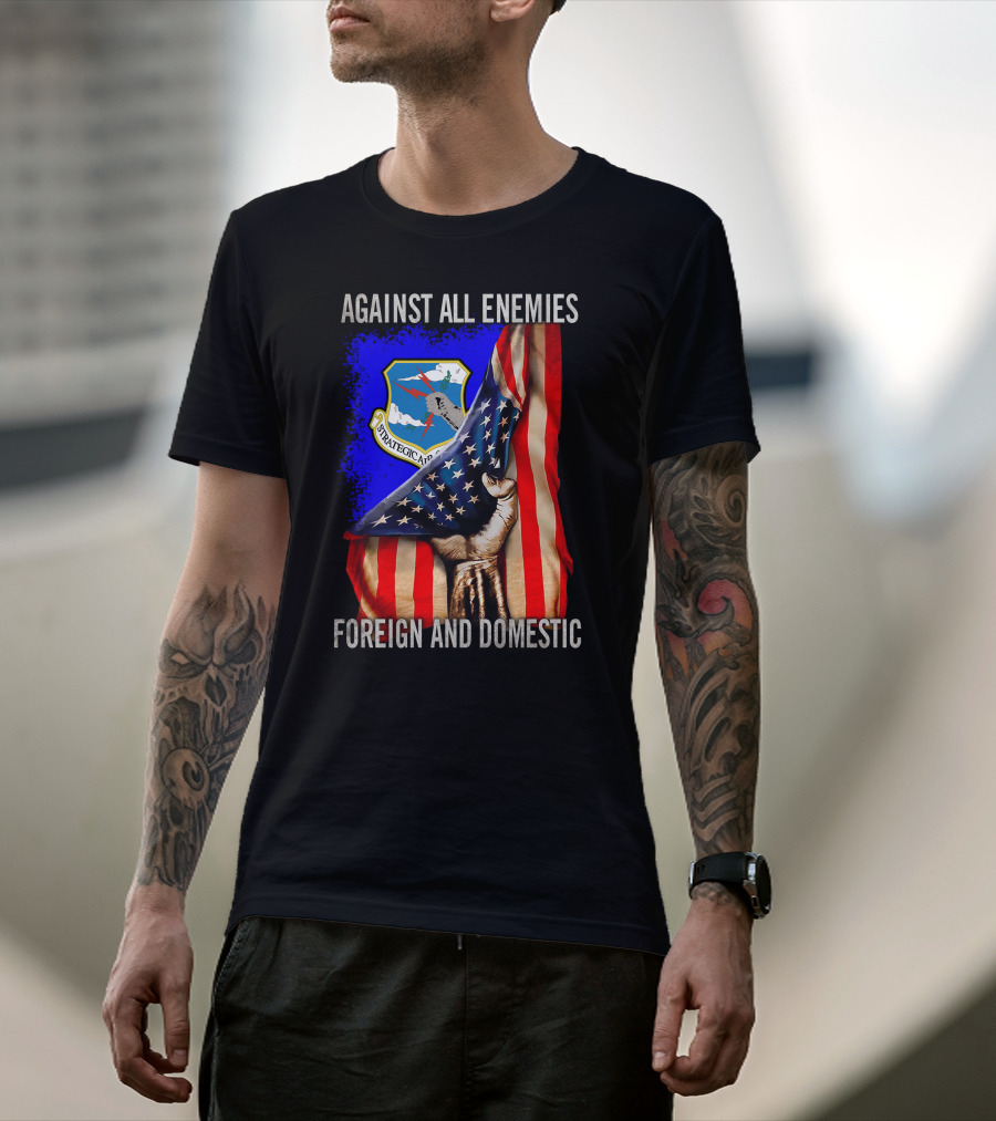 Against All Enemies Foreign And Domestic Strategic Air Command T-Shirt
